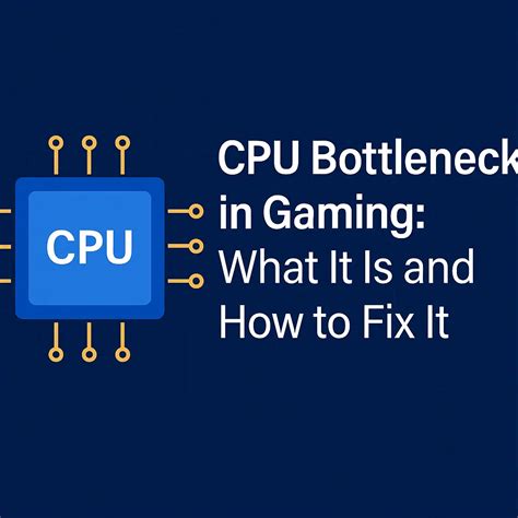 Cpu Bottleneck In Gaming Causes And Fixes Explained