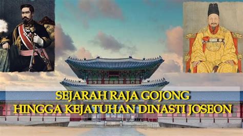 Kisah Raja Gojong Penguasa Terakhir Dinasti Joseon Kehancuran
