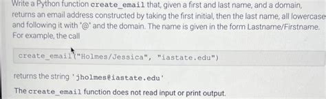 Solved Write A Python Function Create Email That Given A Chegg