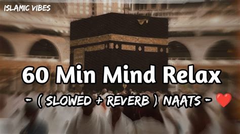 𝐓𝐨𝐩 10 𝐍𝐚𝐚𝐭 𝐒𝐥𝐨𝐰𝐞𝐝𝐑𝐞𝐯𝐞𝐫𝐛 1 𝐇𝐨𝐮𝐫 𝐌𝐢𝐧𝐝 𝐑𝐞𝐥𝐚𝐱 𝐒𝐥𝐨𝐰𝐞𝐝 𝐍𝐚𝐚𝐭