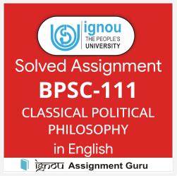 BPSC 111 CLASSICAL POLITICAL PHILOSOPHY In English Solved Assignment 2024 2025 Free SOLVED