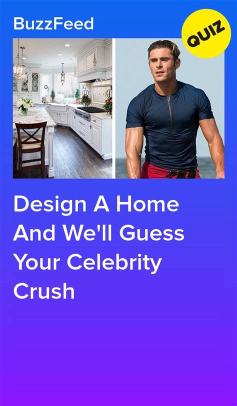 Design A Home And Well Guess Your Celebrity Crush Quizzes For Fun