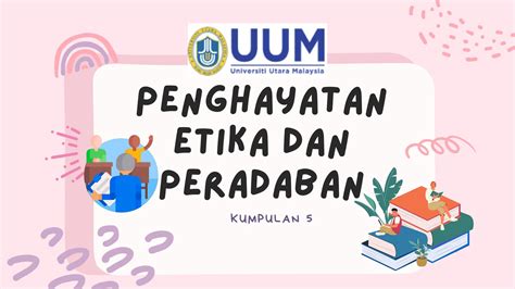 Penghayatan Etika Dan Peradaban Kumpulan 5 Home