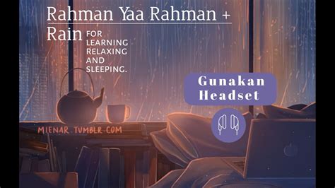 Rahman Ya Rahman And Rain رحمن يارحمن Relaxing Affirmation