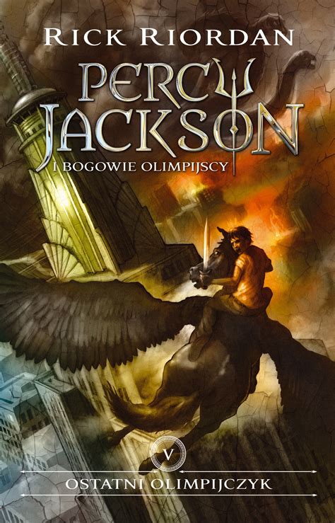 Percy Jackson I Bogowie Olimpijscy 5 Ostatni Olimpijczyk Rick Riordan