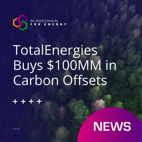 Blockchain For Energy B4e On Linkedin B4e News Totalenergies Buys