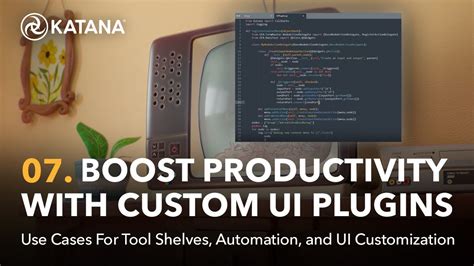 automate and customize 07 boost your productivity in katana with