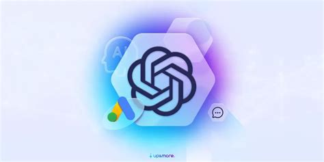 ChatGPT What Is It And How To Use It In Google Ads Up More