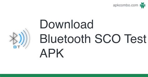 Download Bluetooth Sco Test Apk Latest Version 2024