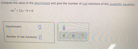 Solved Compute The Value Of The Discriminant And Give The Chegg