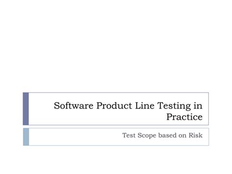 Software Product Line Testing In Practice Ppt