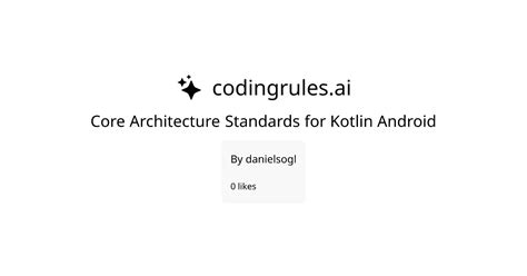 Core Architecture Standards For Kotlin Android Coding Rules