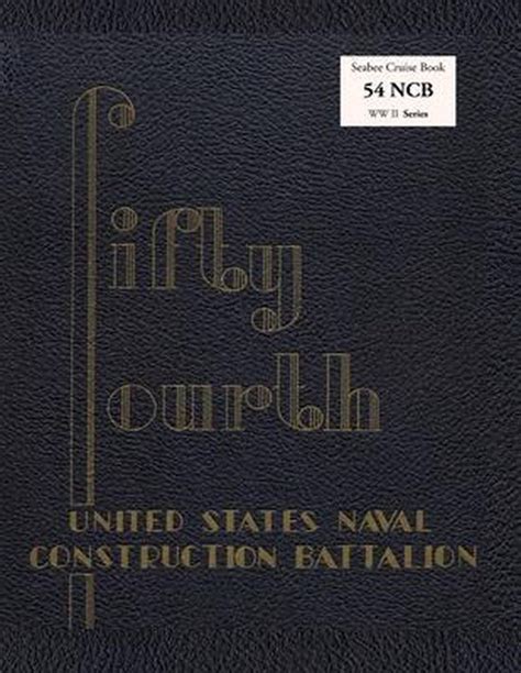 Seabee Cruise Book 54 Ncb Ww Ii Series Naval Construction Battalion