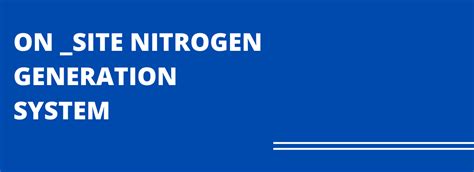 ON SITE NITROGEN GENERATION SYSTEM AIIA Trainings