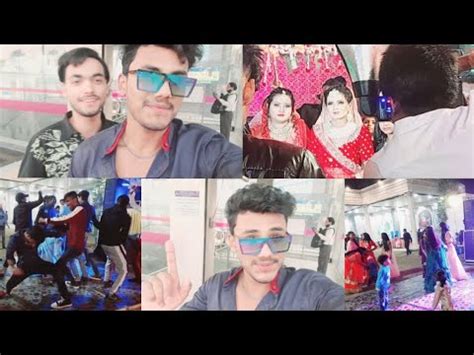Dost Ke Bade Bhai Ki Shaadi Main Vlog India Youtube
