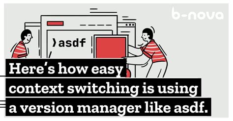 Simplify Your Workflow With A Version Manager Like Asdf B Nova