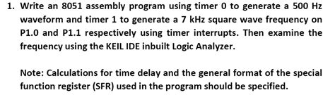 Solved 1 Write An 8051 Assembly Program Using Timer 0 To Generate A