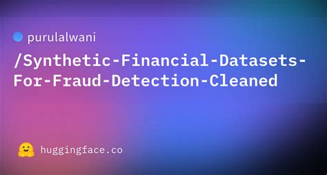 Purulalwani Synthetic Financial Datasets For Fraud Detection Cleaned · Datasets At Hugging Face