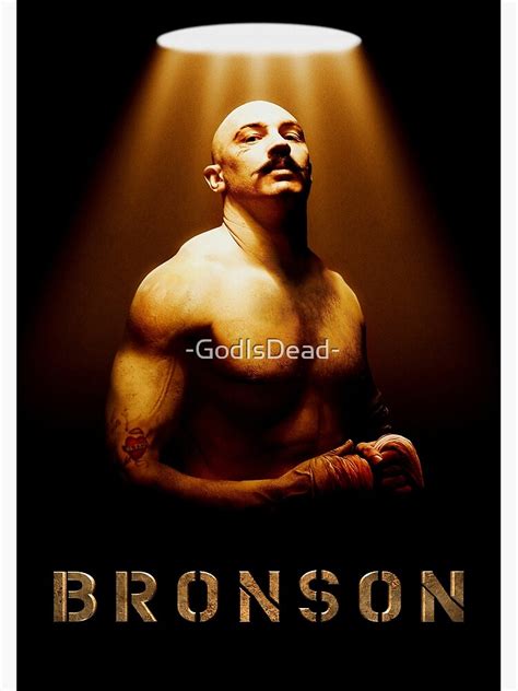 Bronson Poster For Sale By Godisdead Redbubble