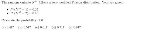 Solved The Random Variable Nm Follows A Zero Modified