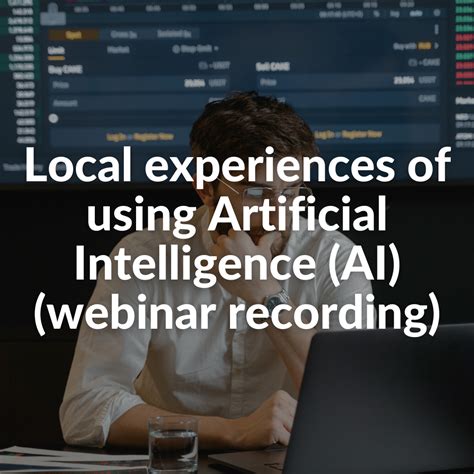 Local Experiences Of Using Artificial Intelligence Ai Webinar