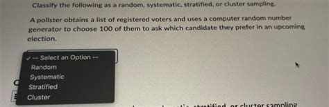 Solved Classify The Following As A Random Systematic S