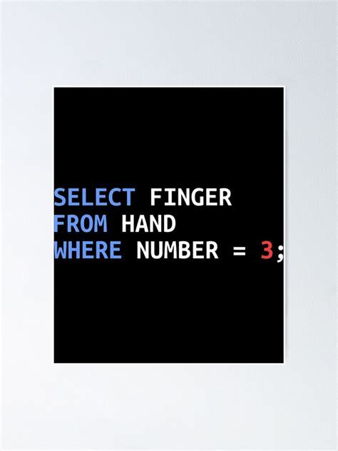 Select Middle Finger Sql Database Nerd Fun Idea Poster For Sale By