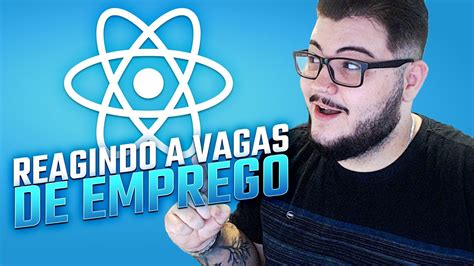 analisando e reagindo a vagas de emprego reais para react
