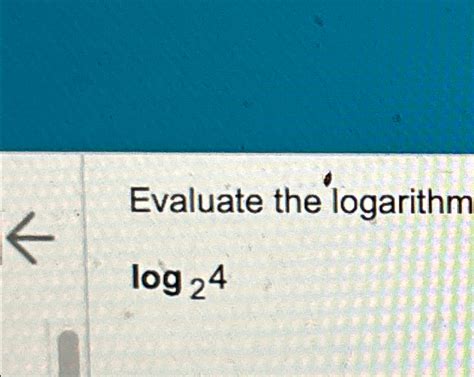 Solved Evaluate The Logarithmlog Chegg Com