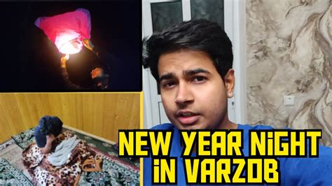 New Year Night In Varzob Varzob Vlog Part 5 Youtube