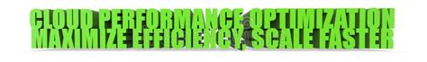 Cloud Performance Optimization Maximize Efficiency Scale Faster 3d Text Stock Illustration