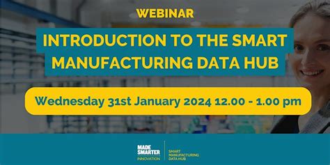 Made Smarter Innovation Smart Manufacturing Data Hub On Linkedin Introduction To The Smart