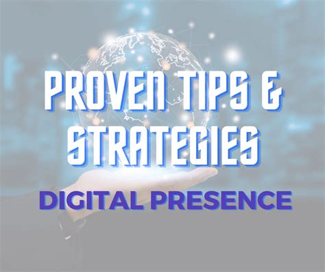 Proven Tips And Strategies To Elevate Your Digital Presence