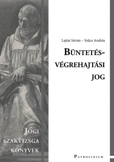 Könyv Büntetés végrehajtási jog Lajtár István Szűcs András