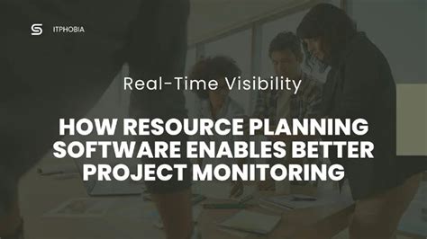 Real Time Visibility How Resource Planning Software Enables Better