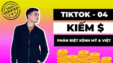 KiẾm TiỀn Tiktok 04 Cách Phân Biệt Kênh Tiktok MỸ And ViỆt Nam Chỉ 1