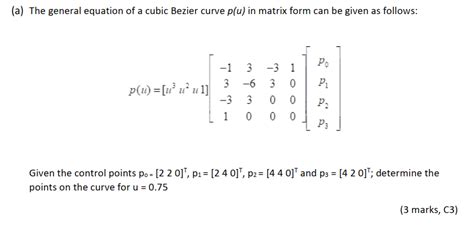 Solved A The General Equation Of A Cubic Bezier Curve Pu
