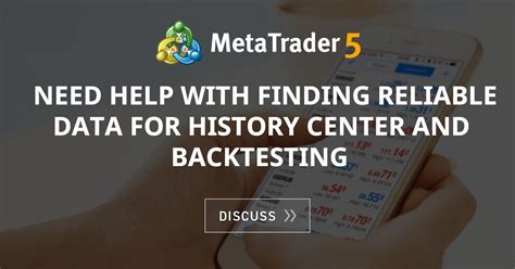 Need Help With Finding Reliable Data For History Center And Backtesting