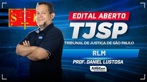 Concurso TJ SP 2024 Edital Aberto Aula De RLM AlfaCon YouTube