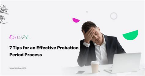 7 Tips For An Effective Probation Period Process Enlivy