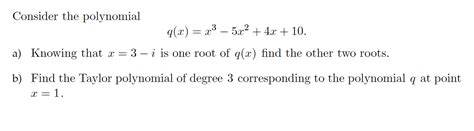 solved consider the polynomial q x x3−5x2 4x 10 a knowing
