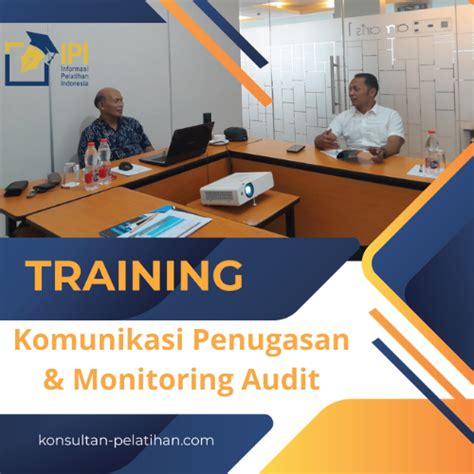 Training Komunikasi Penugasan And Monitoring Audit Pusat Pelatihan