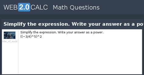 view question simplify the expression write your answer as a power