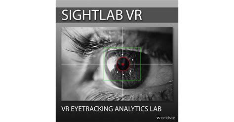 Create Virtual Reality Eye Tracking Experiments With Sightlab Vr Software