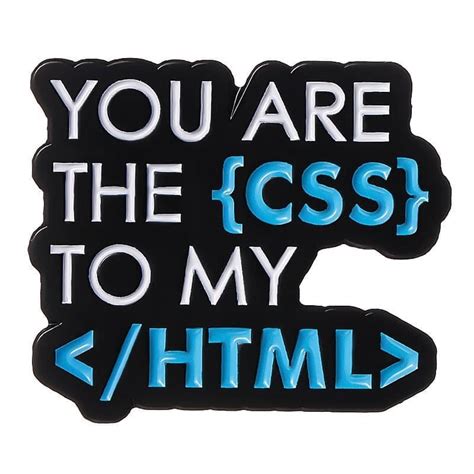 Basic Keys You Are The Css To My Html Enamel Pin Distinct Pins