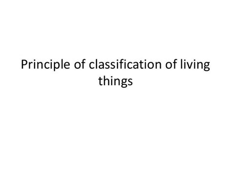 Principle Of Classification Of Living Things