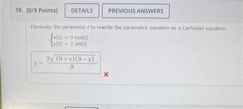 Solved Eliminate The Parameter T To Rewrite The Parametric Chegg