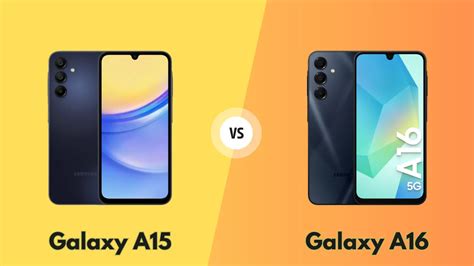Samsung Galaxy A16 Vs Samsung Galaxy A15 Quelles Sont Les Principales
