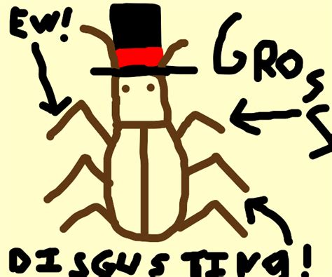 Cockroach Wearing A Top Hat Drawception