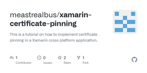 Github Meastrealbusxamarin Certificate Pinning This Is A Tutorial On How To Implement